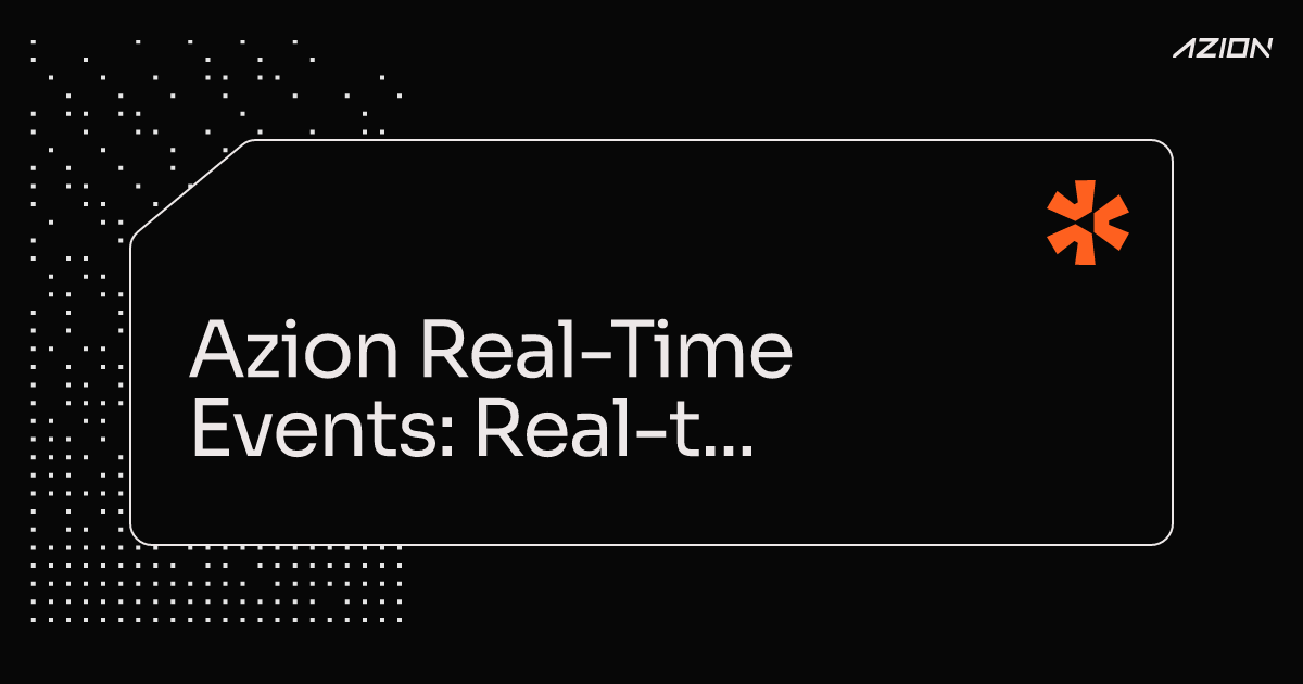 Azion Real-Time Events: Real-time observability for modern applications | Azion